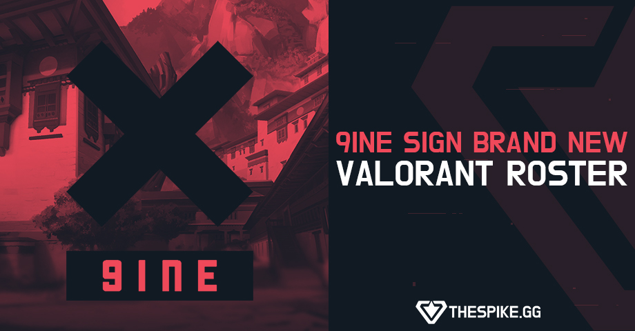 9INE sign brand new VALORANT roster | VALORANT Esports News | THESPIKE.GG