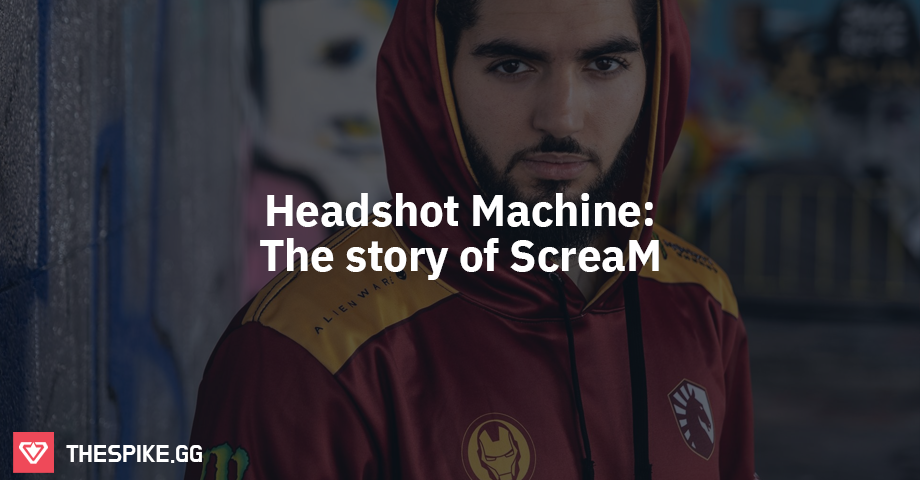 Headshot Machine: The story of ScreaM | VALORANT Esports News | THESPIKE.GG