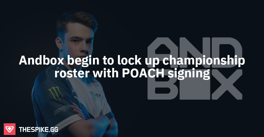 Andbox begin to lock up championship roster with POACH signing ...