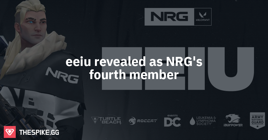 eeiu revealed as NRG's fourth member | VALORANT Esports News | THESPIKE.GG