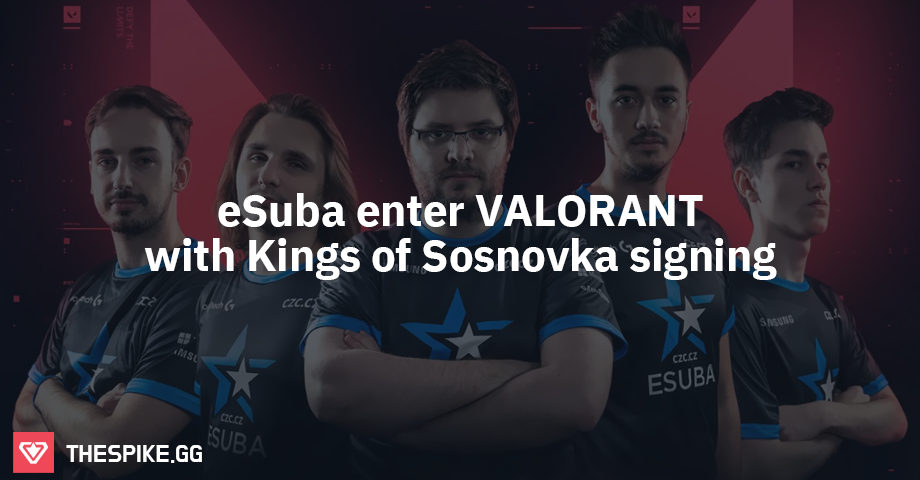 eSuba enter VALORANT with Kings of Sosnovka signing | VALORANT Esports ...