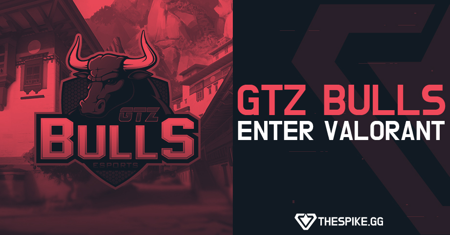 GTZ Bulls Enter VALORANT | VALORANT Esports News | THESPIKE.GG