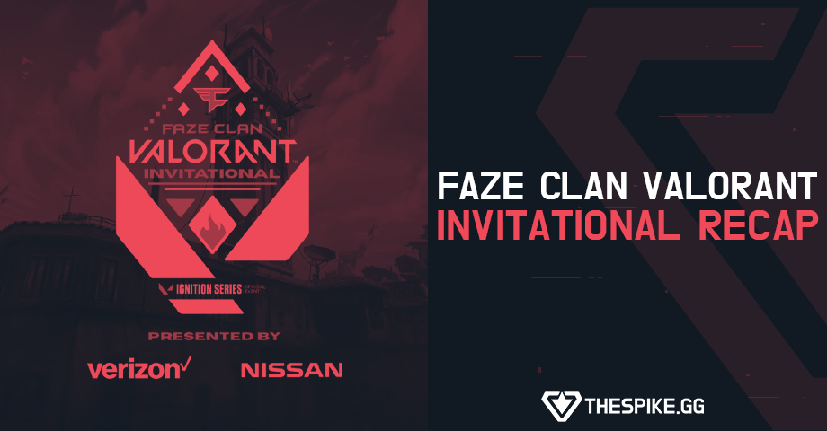 FaZe Clan VALORANT Invitational recap | VALORANT Esports News | THESPIKE.GG