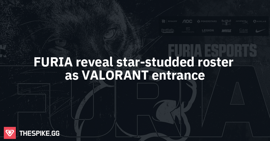 FURIA reveal star-studded roster as VALORANT entrance | VALORANT ...