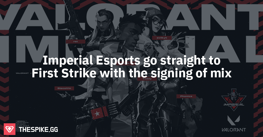 Imperial Esports go straight to First Strike with the signing of mix ...