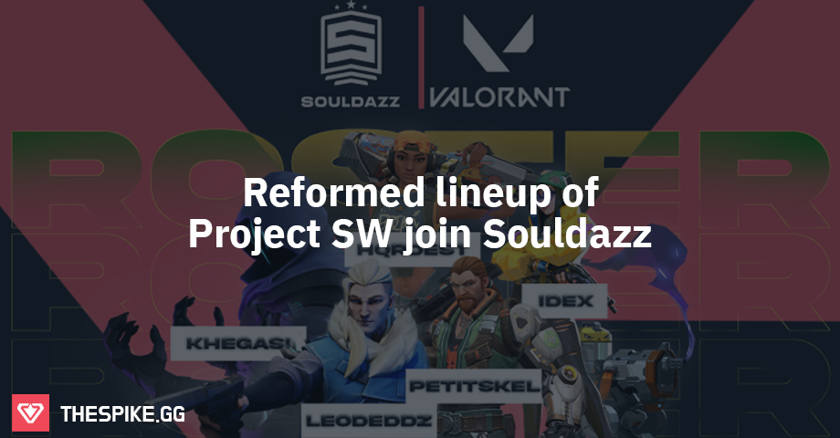 Reformed lineup of Project SW join Souldazz | VALORANT Esports News ...
