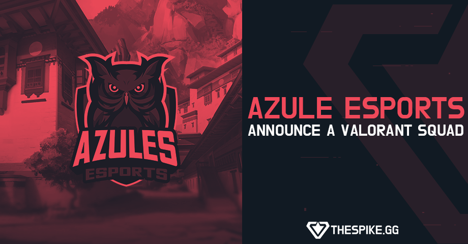 Azules Esports announce a VALORANT squad | VALORANT Esports News ...