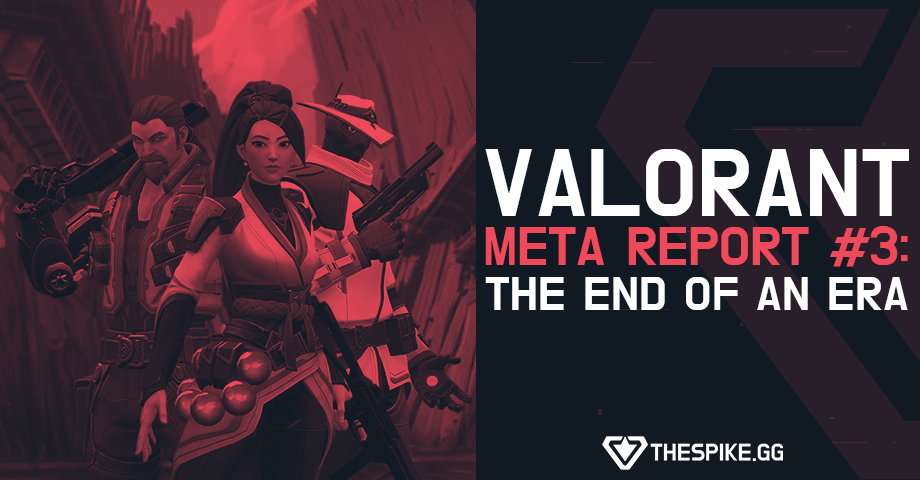 VALORANT Meta Report #3: The End of an Era | VALORANT Esports News ...