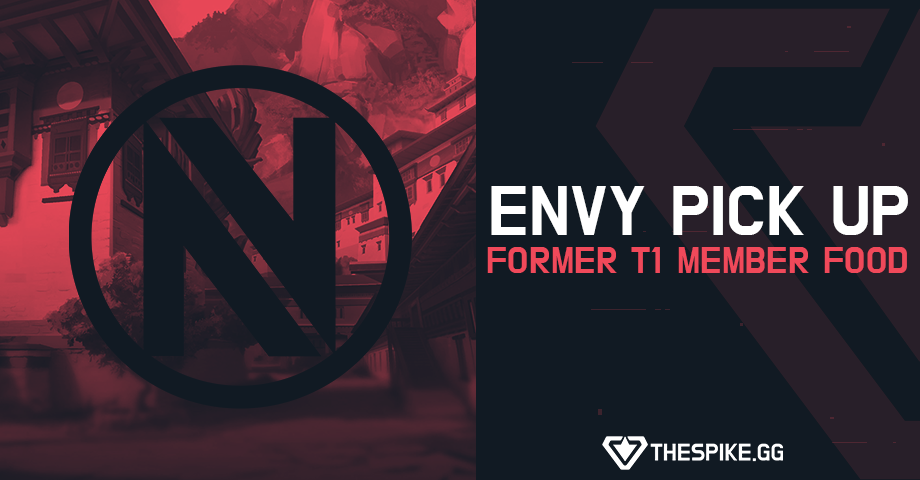 Envy pick up former T1 member food | VALORANT Esports News | THESPIKE.GG