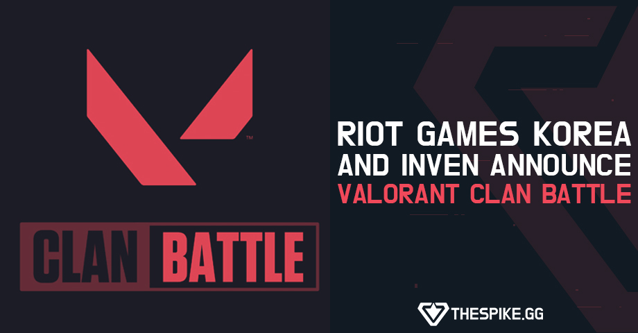 Riot Games Korea and INVEN announce VALORANT Clan Battle | VALORANT ...