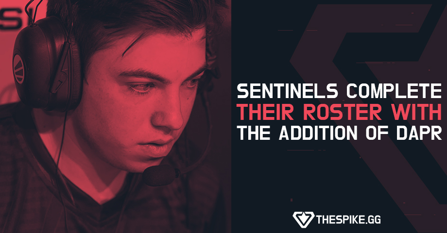 Sentinels complete their roster with the addition of dapr | VALORANT ...