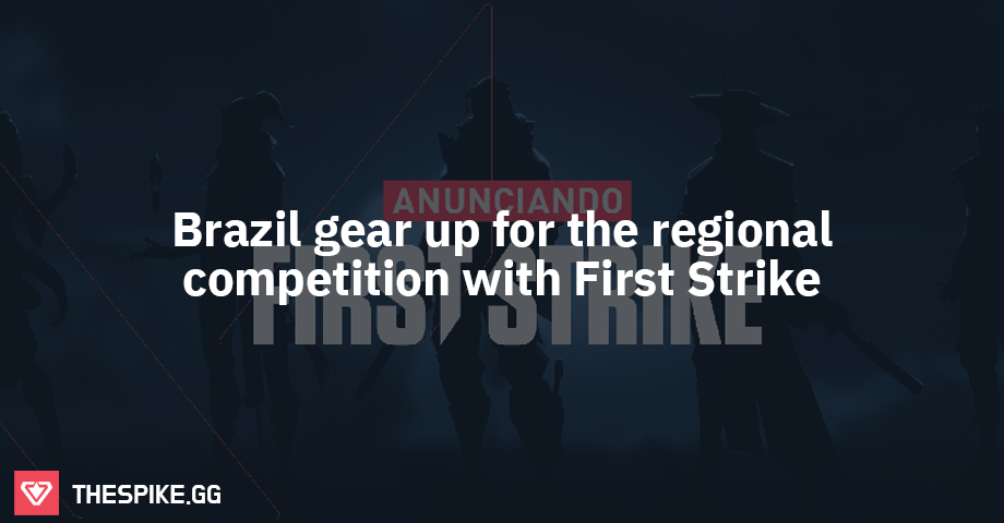 Brazil gear up for the regional competition with First Strike ...
