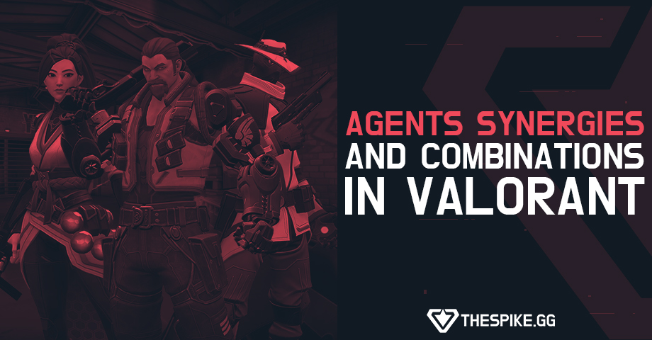 Agents synergies and combinations in VALORANT | VALORANT Esports News ...