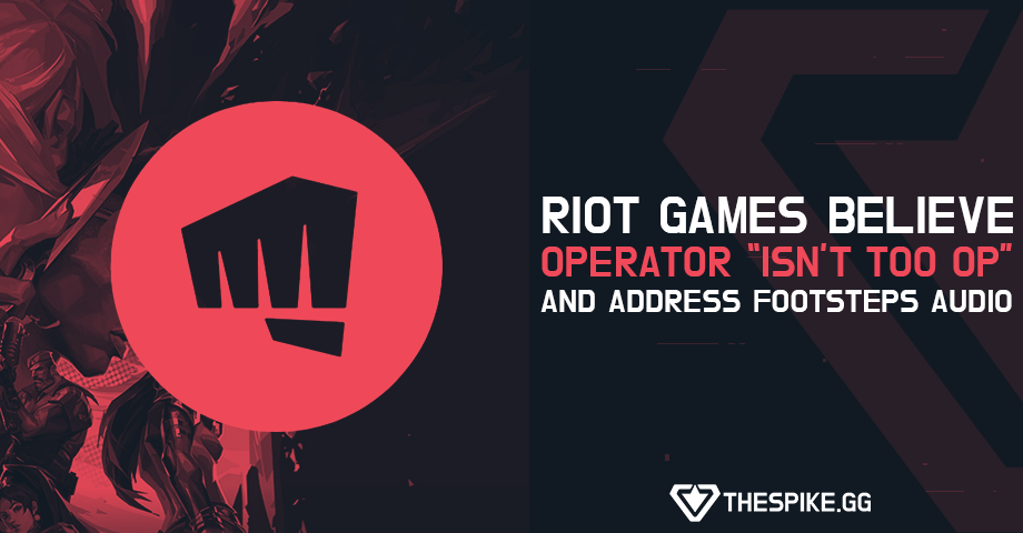 Riot Games believe Operator "isn't too OP" and address footsteps audio ...