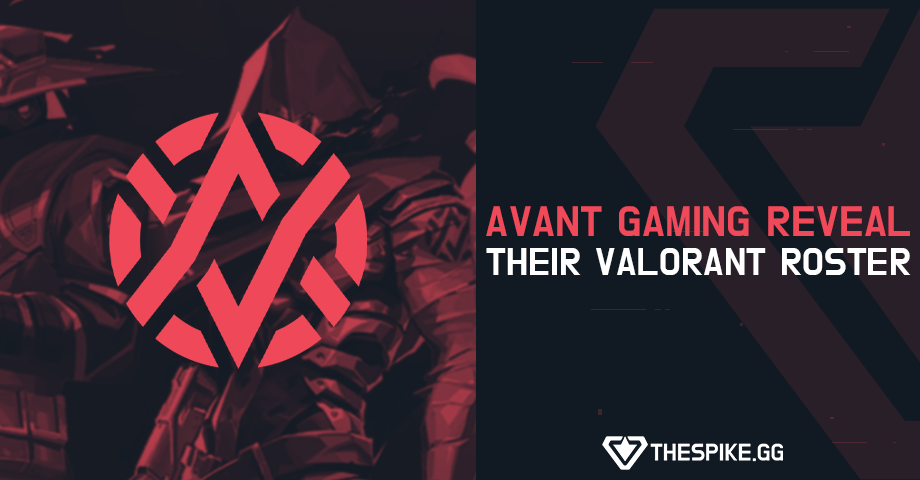 Avant Gaming reveal their VALORANT roster | VALORANT Esports News ...