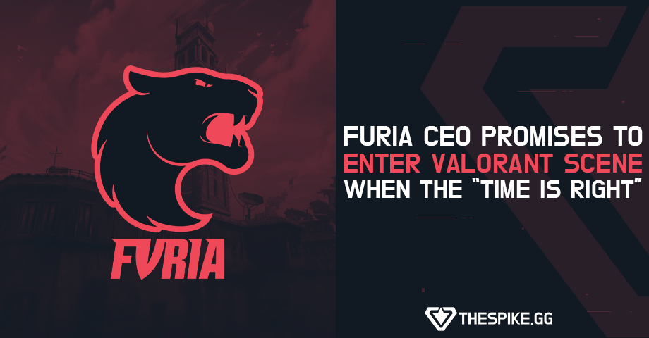 Furia CEO promises to enter VALORANT scene when the "time is right ...