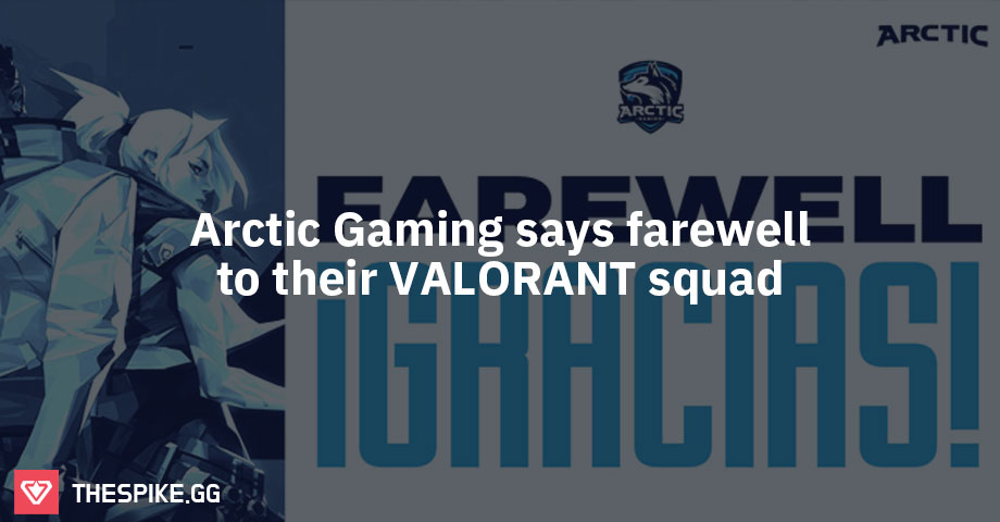 Arctic Gaming says farewell to their VALORANT squad | VALORANT Esports ...