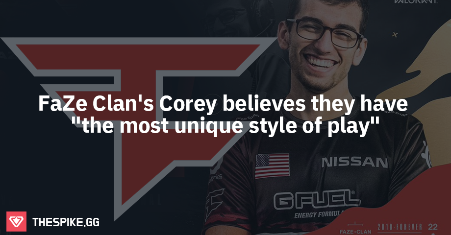 FaZe Clan's Corey believes they have "the most unique style of play ...