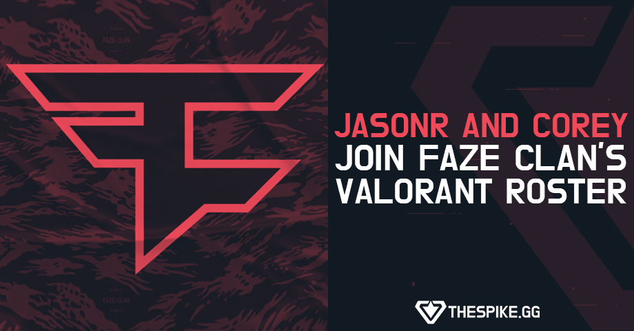 JasonR and Corey join FaZe Clan’s VALORANT roster | VALORANT Esports ...