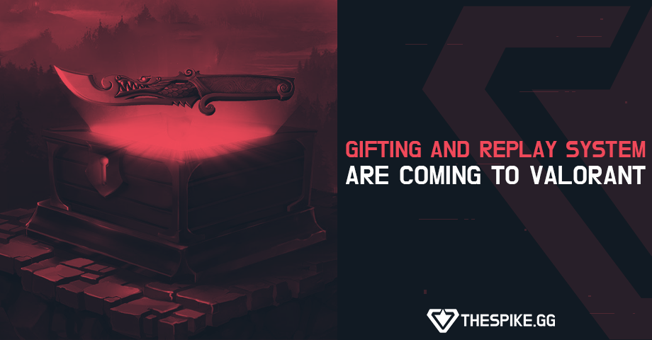 Gifting and replay system are coming to VALORANT | VALORANT Esports ...