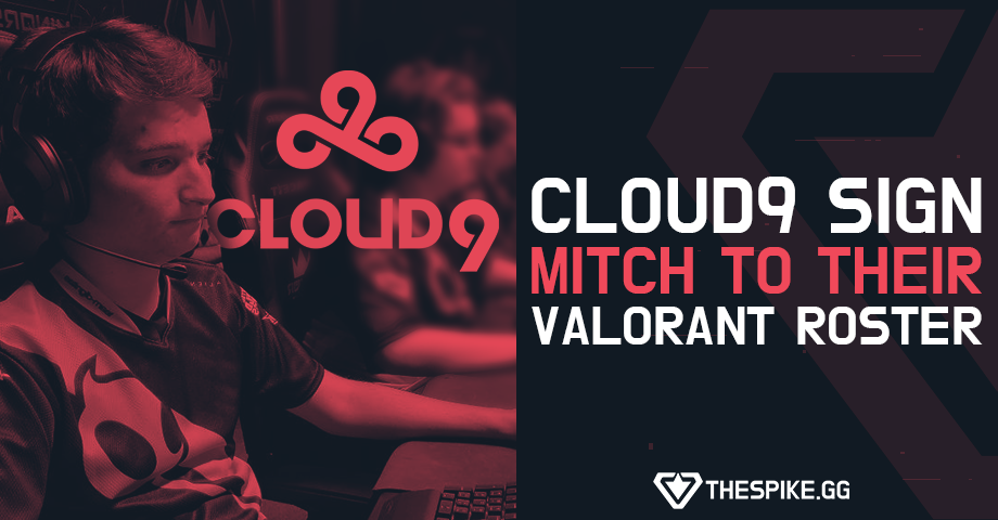 Cloud9 sign mitch to their VALORANT roster | VALORANT Esports News ...