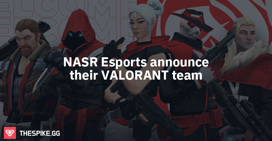 NASR Esports announce their VALORANT team | VALORANT Esports News ...