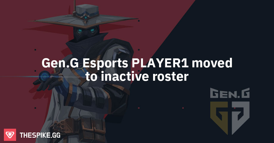Gen.G Esports PLAYER1 moved to inactive roster | VALORANT Esports News ...